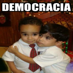 Meme Personalizado - Democracia - 33215583