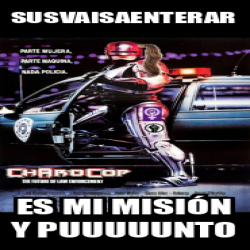 Meme Personalizado - Susvaisaenterar Es mi misión y puuuuunto - 33219106