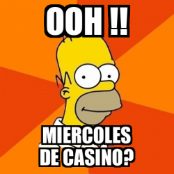 Meme Homer - ooh !! miercoles de casino? - 33222073