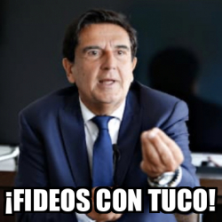 Meme Personalizado - ¡Fideos con tuco! - 33223176