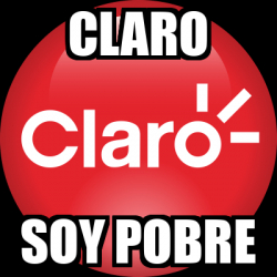 Meme Personalizado - Claro Soy pobre - 33226094