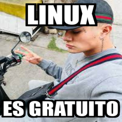 Meme Personalizado - linux es gratuito - 33227025