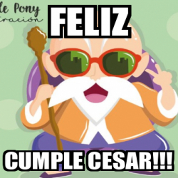Meme Personalizado - FELIZ CUMPLE CESAR!!! - 33230362