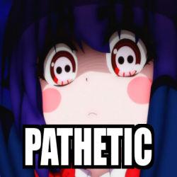 Meme Personalizado - PATHETIC - 33239655