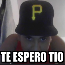 Meme Personalizado - te espero tio - 33242137