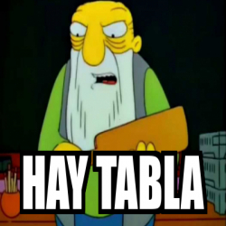 Meme Personalizado - Hay tabla - 33245013