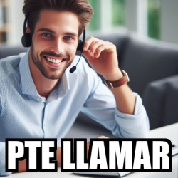 Meme Personalizado - pte llamar - 33246477