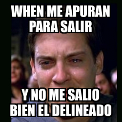 Meme crying peter parker - when me apuran para salir y no me salio bien ...