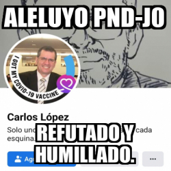 Meme Personalizado - Aleluyo pnd-j0 Refutado y humillado. - 33247977