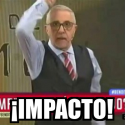 Meme Personalizado - ¡IMPACTO! - 33252670