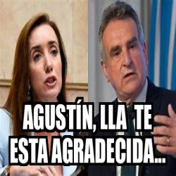 Meme Personalizado - Agustín, LLA te esta agradecida... - 33255327