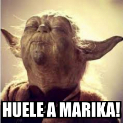Meme Personalizado - Huele a marika! - 33255733