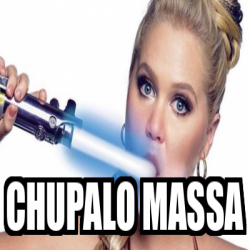 Meme Personalizado - CHUPALO MASSA - 33261967
