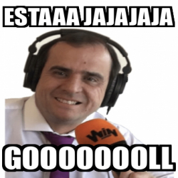 Meme Personalizado - Estaaa jajajaja Goooooooll - 33262119