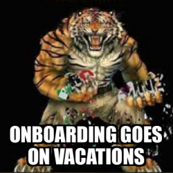 Meme Personalizado - Onboarding goes on vacations - 33266168