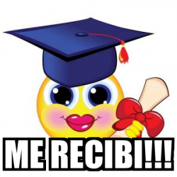Meme Personalizado - me recibi!!! - 33267326