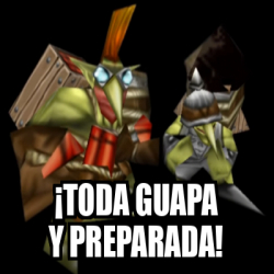 Meme Personalizado - ¡toda guapa y preparada! - 33269551