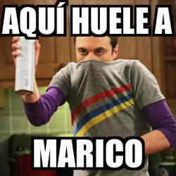 Meme Personalizado - Aquí huele a Marico - 33270862
