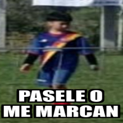 Meme Personalizado - Pasele o me marcan - 33272203