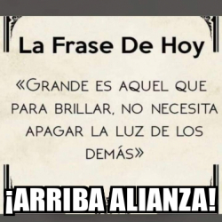 Meme Personalizado - ¡arriba alianza! - 33274752