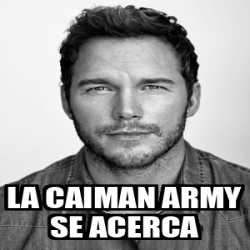 Meme Personalizado - la caiman army se acerca - 33274754