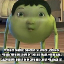 Meme Personalizado - Verónica González enfocada en la vinculación con ...