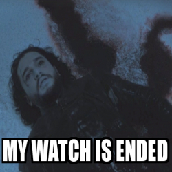 Meme Personalizado - MY WATCH IS ENDED - 33277577