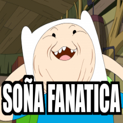 Meme Personalizado - soña fanatica - 33278108