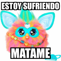 Meme Personalizado - ESTOY SUFRIENDO MATAME - 33278408