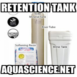 Meme Personalizado - Retention tank aquascience.net - 33278850