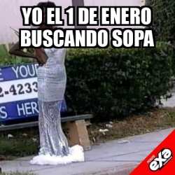 Meme Personalizado - Yo el 1 de Enero buscando sopa - 33281796