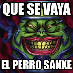 Meme Personalizado - Que se vaya El perro sanxe - 33289893