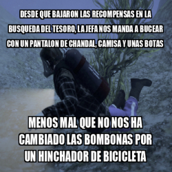 Meme Personalizado - Desde que bajaron las recompensas en la busqueda ...