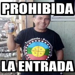 Meme Personalizado - Prohibida La entrada - 33292128