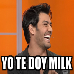 Meme Personalizado - yo te doy milk - 33294884