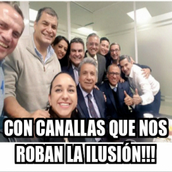 Meme Personalizado - Con canallas que nos roban la ilusión!!! - 33295194