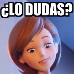Meme Personalizado - ¿lo dudas? - 33299951
