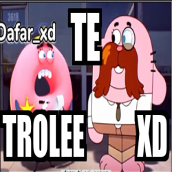 Meme Personalizado - te trolee xd - 33300448