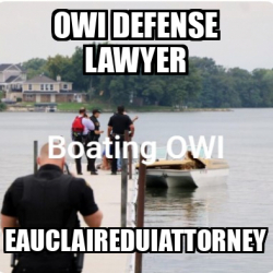 Meme Personalizado - OWI Defense Lawyer eauclaireduiattorney - 33303223