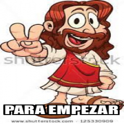 Meme Personalizado - PARA EMPEZAR - 33303632