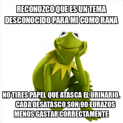 Meme Kermit the frog - RECONOZCO QUE ES UN TEMA DESCONOCIDO PARA MI ...