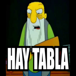 Meme Personalizado - hay tabla - 33310154