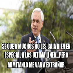 Meme Personalizado - se que a muchos no les caia bien en especial a los ...