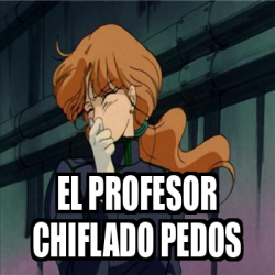 Meme Personalizado - el profesor chiflado pedos - 33315103