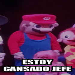 Meme Personalizado - Estoy cansado jefe - 33322106