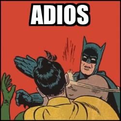 Meme Batman slaps Robin - adios - 33323365