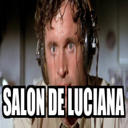 Meme Personalizado - SALON DE LUCIANA - 33327480