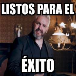 Meme Personalizado - listos para el éxito - 33329967