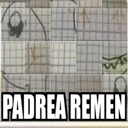 Meme Personalizado - padrea remen - 33330232