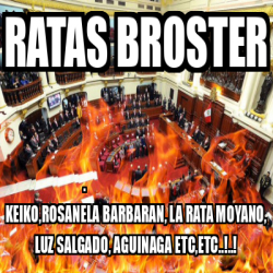 Meme Personalizado - RATAS BROSTER . KEIKO,ROSANELA BARBARAN, LA RATA ...